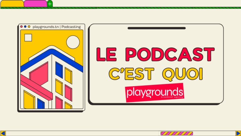 Un Podcast c’est quoi? – Playgrounds – Broadcasting & Podcast Production Studios en Tunisie
